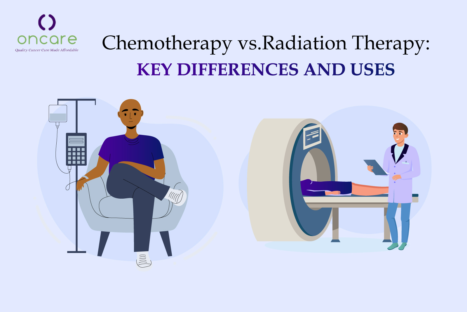 Chemotherapy vs. Radiation Therapy: Key Differences and Uses Chemotherapy vs. Radiation Therapy: Key Differences and Uses