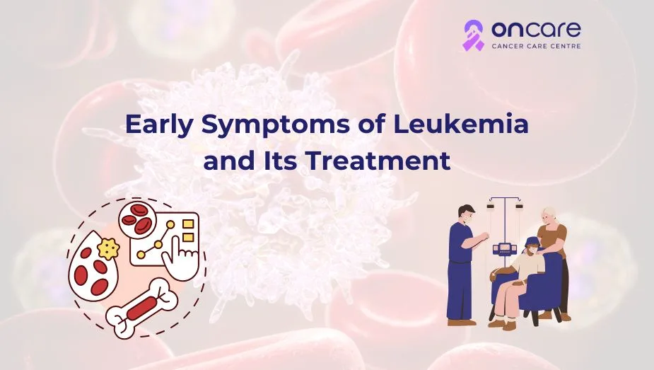 What are the early symptoms of leukemia and its treatments!
