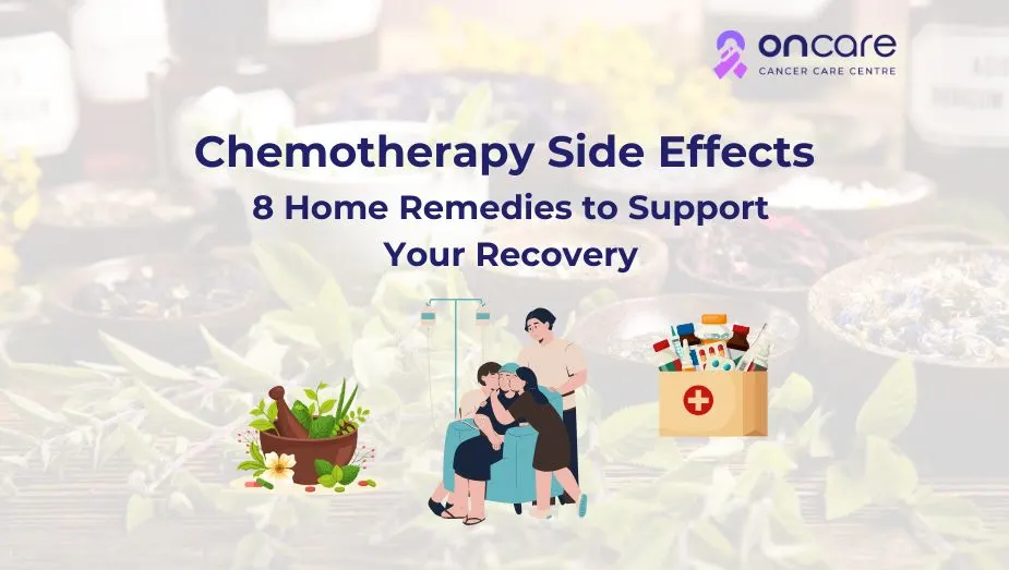 Chemotherapy Side Effects: Tips to Manage Them | Oncare