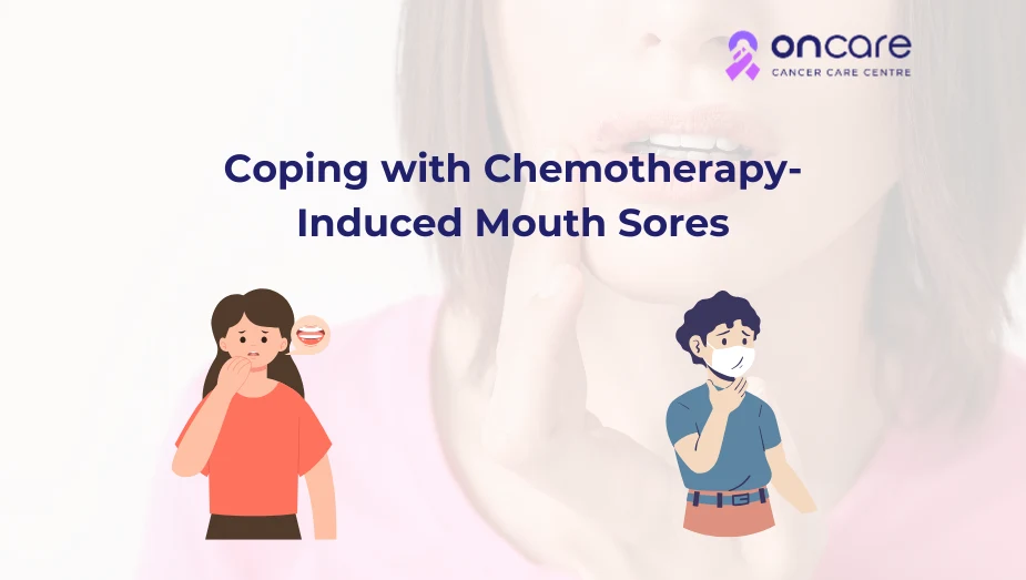 How to deal with chemotherapy- induced mouth sores in patients?