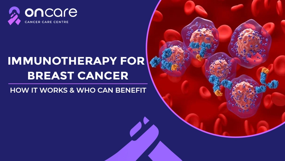 What is Immunotherapy for Breast cancer and its benefits and risks!