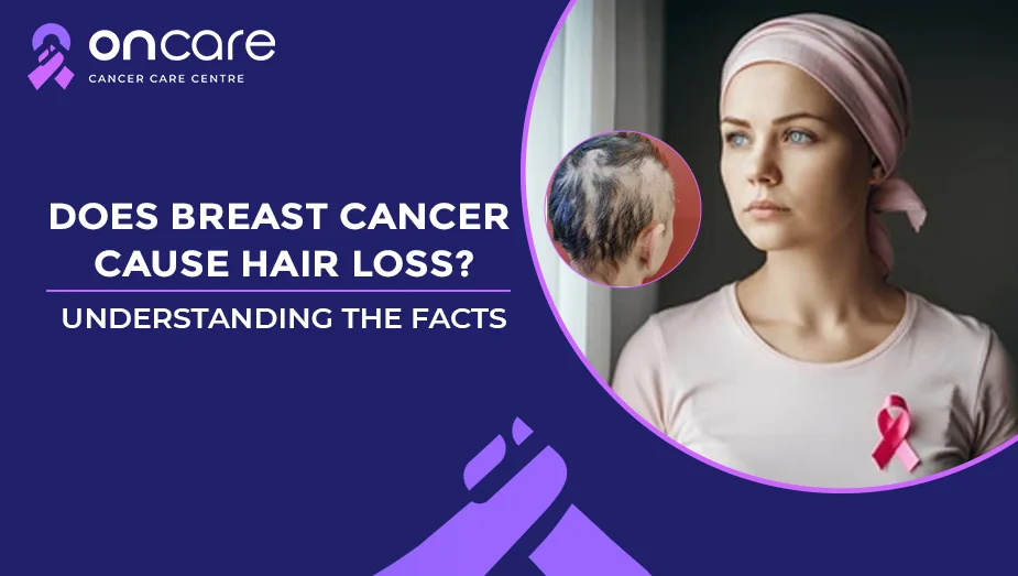 Why do breast cancer treatments cause hair loss in patients?
