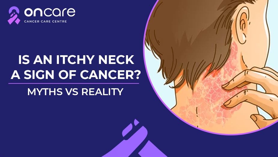 Is an Itchy Neck a Sign of Cancer? Risks & When to See a Doctor