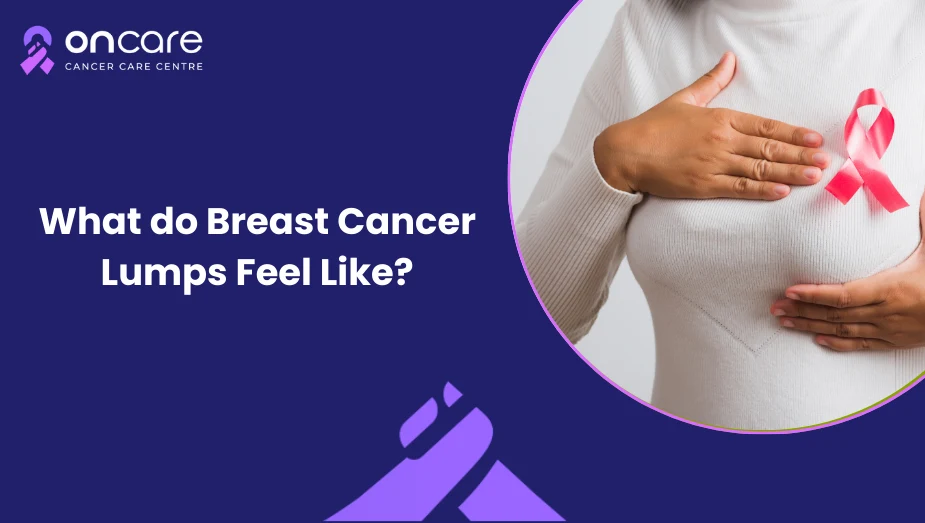 What Does a Breast Cancer Lump Feel Like? Signs You Should Know