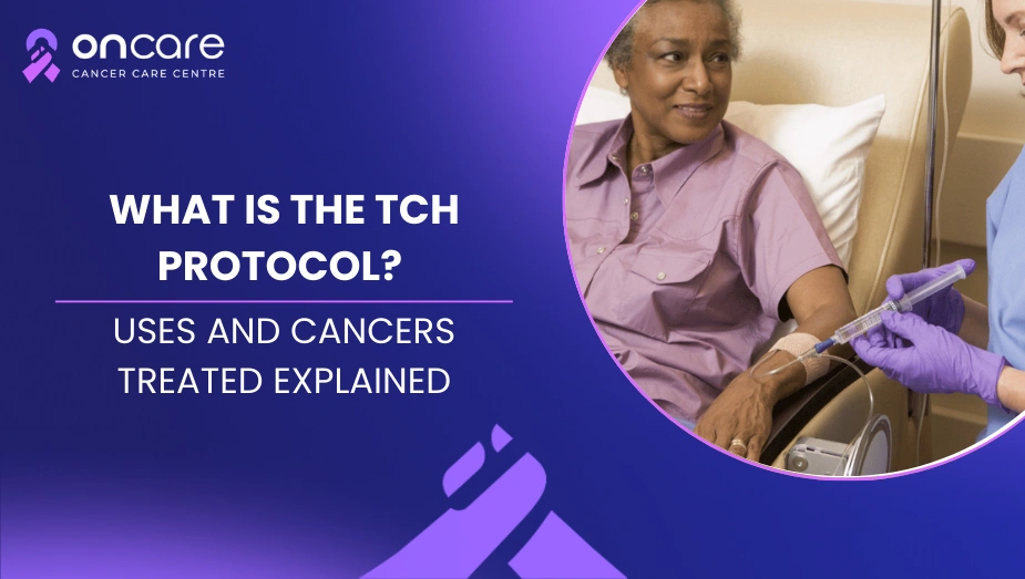 TCH Protocol Explained: Uses and Types of Breast Cancers Treated