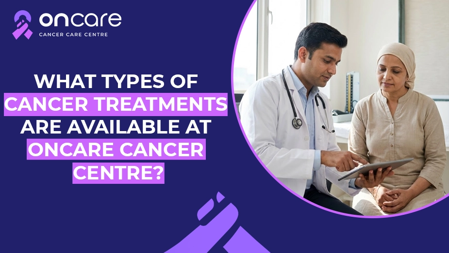 Types of Cancer Treatments: Choosing the Right Path to Recovery